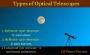 What are the 3 Main Types of Optical Telescopes?